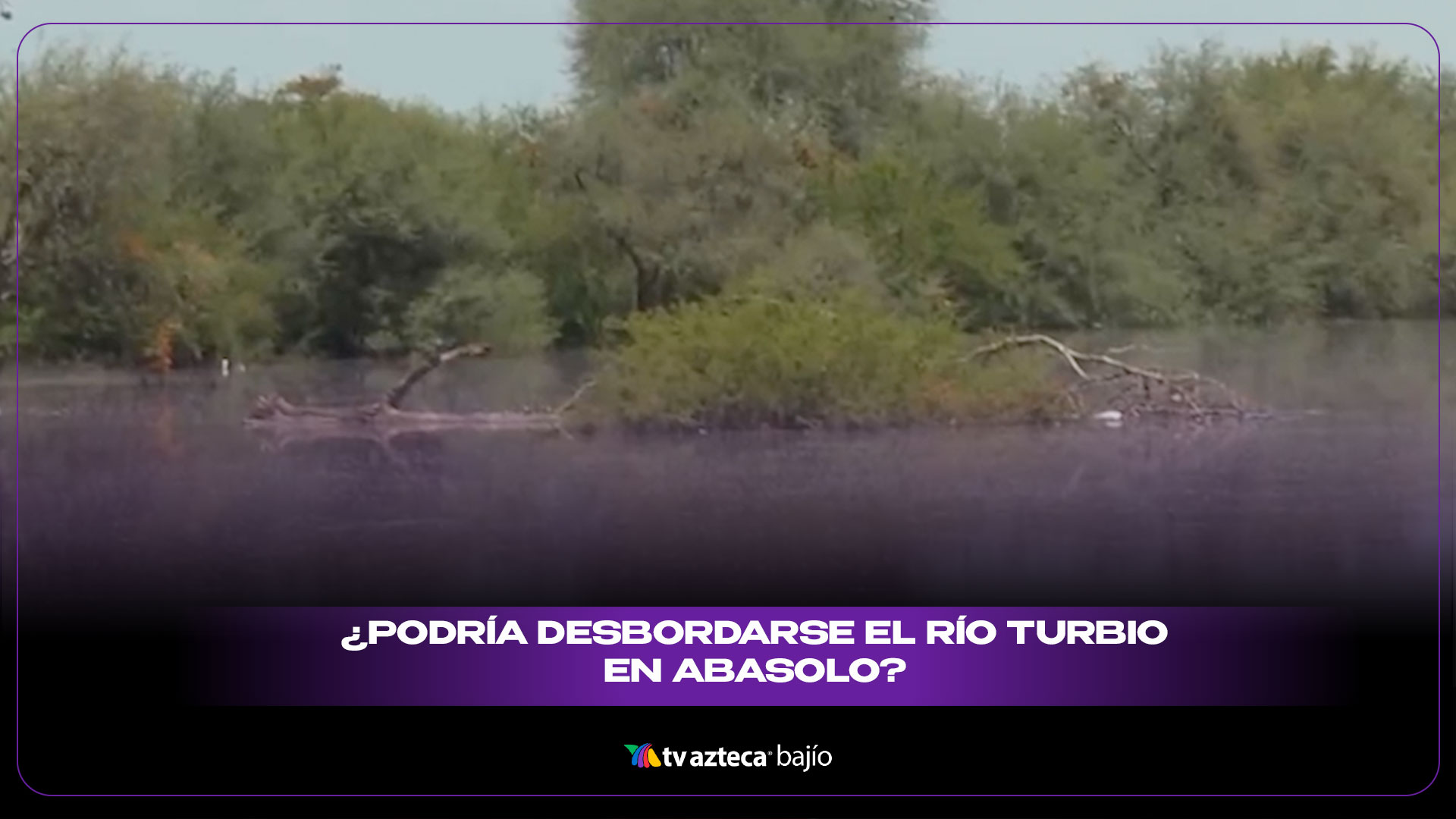 Río Turbio en Abasolo: ¿Hay riesgo de que se desborde?