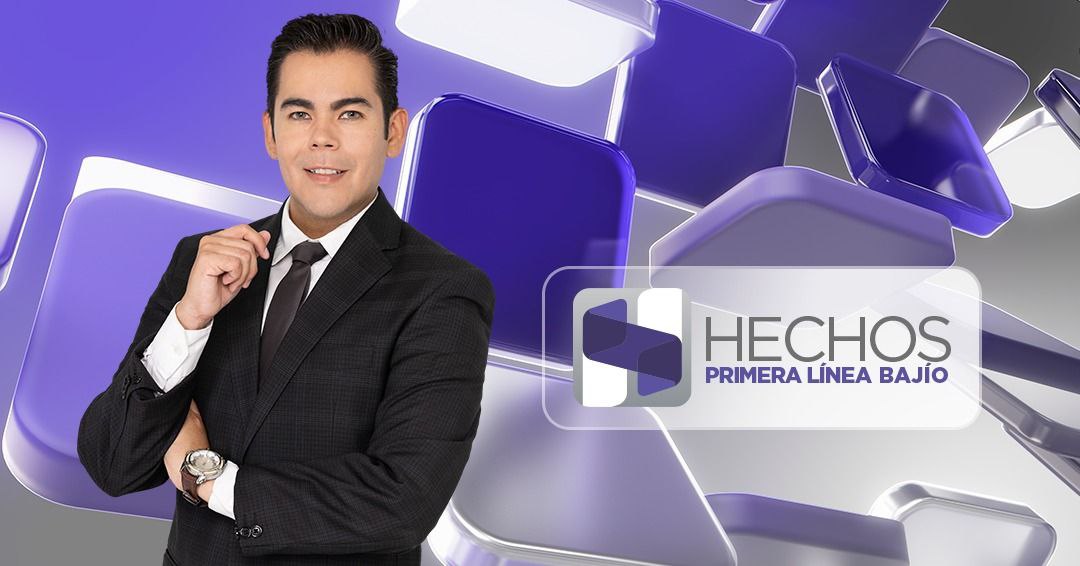Hechos Primera Línea Bajío| L a V 05:49 am | Azteca Uno