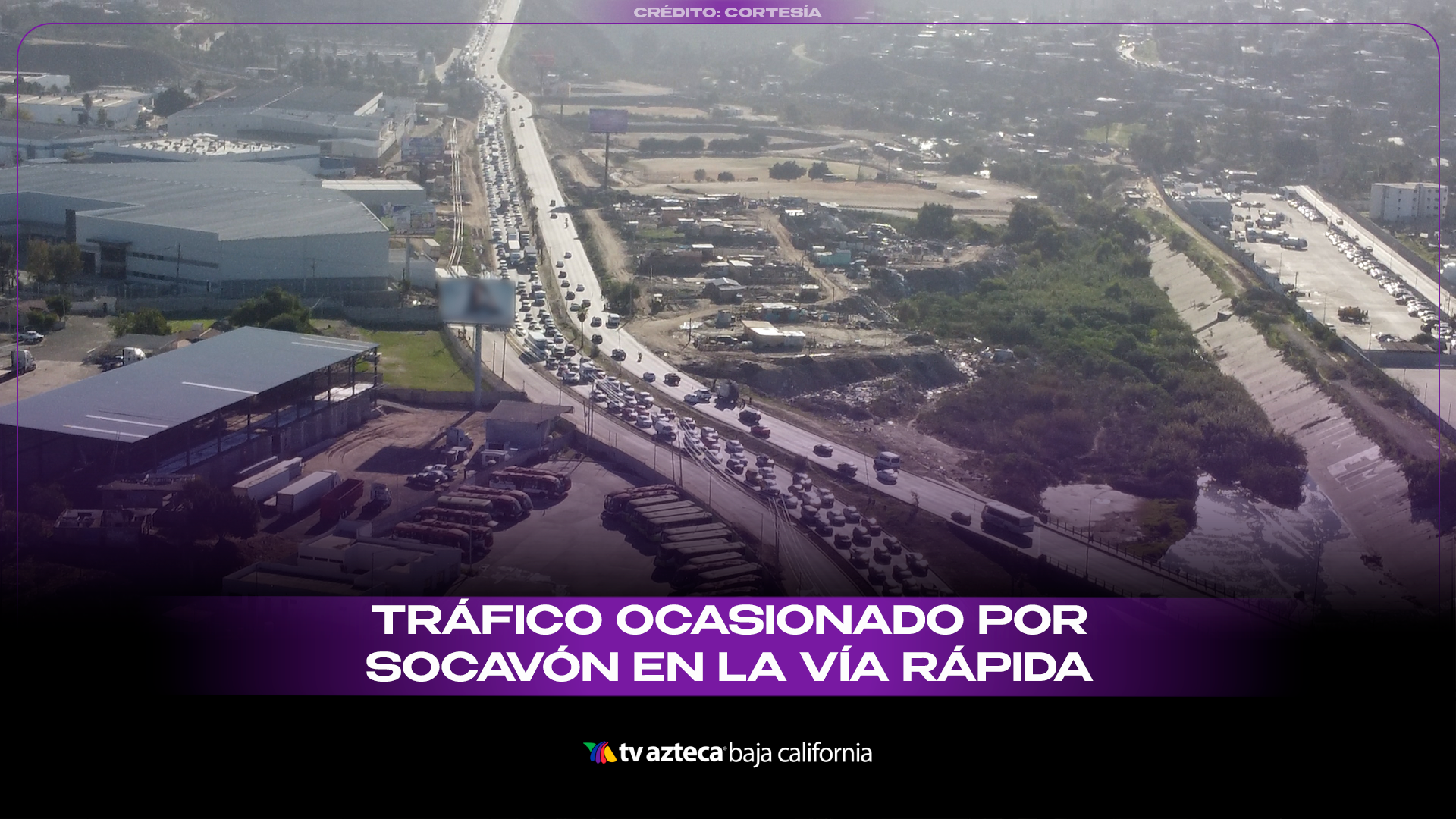 Captan gran tráfico tras cierre parcial de Vía Rápida Oriente Tijuana
