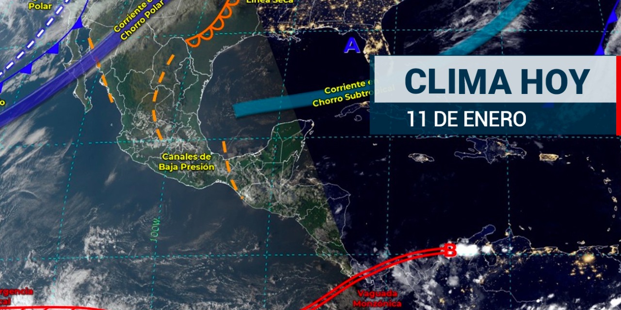 ¿Cómo será el clima en México hoy 11 de enero?