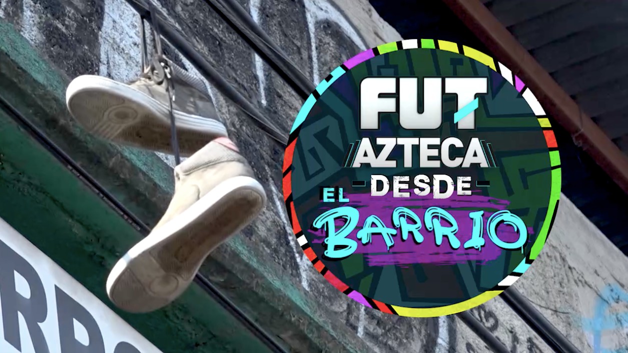 ¡Participa en FUT Azteca desde el Barrio!