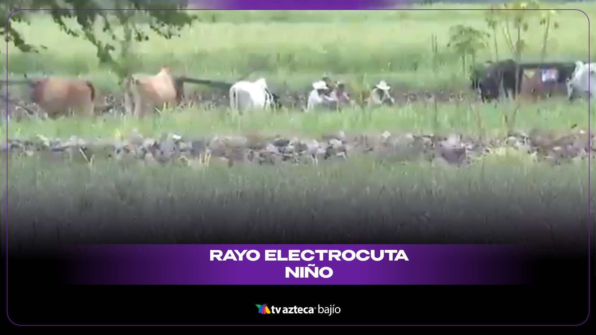 Niño muere tras ser alcanzado por un rayo en Morelos, 23 de mayo 2025