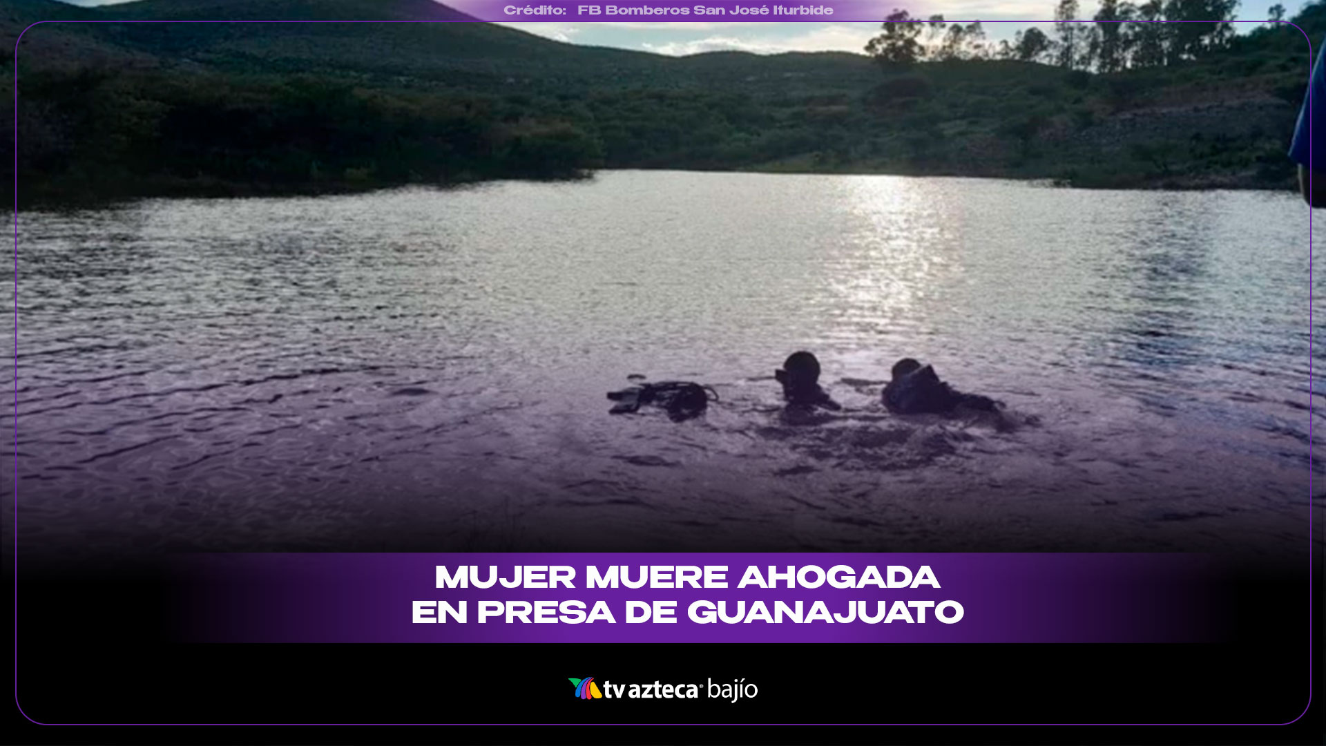 Joven muere ahogada en presa de San José Iturbide, Guanajuato