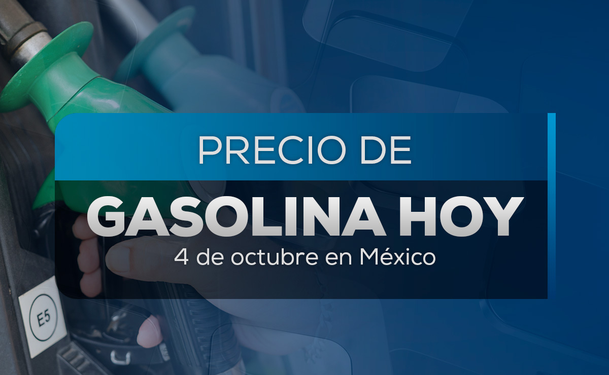 Gasolina en México: ¿Cuánto cuesta llenar el tanque hoy, 4 de octubre ...