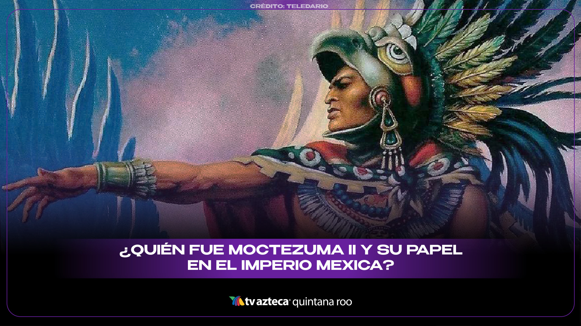 Moctezuma II: conoce quién fue el emperador mexica y cómo influyó en la ...
