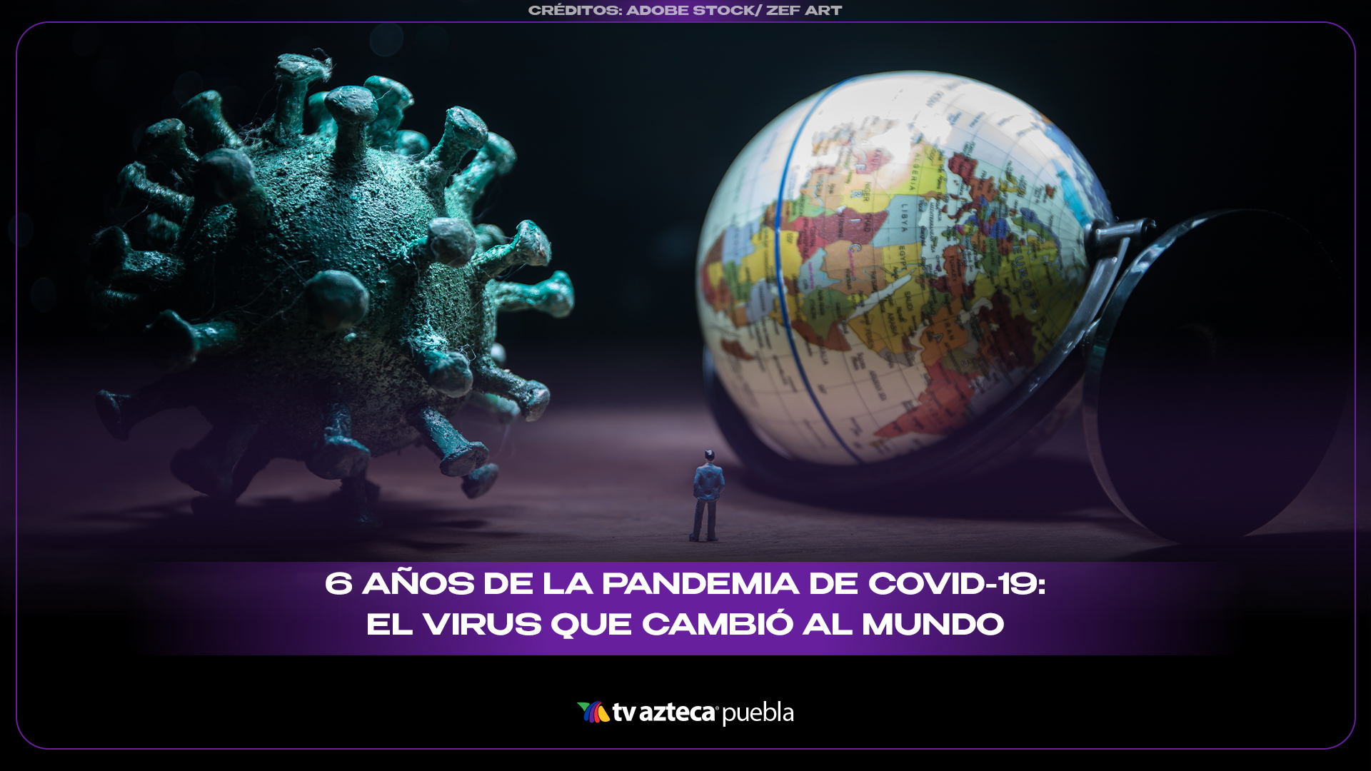 6 años de la pandemia de COVID-19 impacto mundial desde 2020
