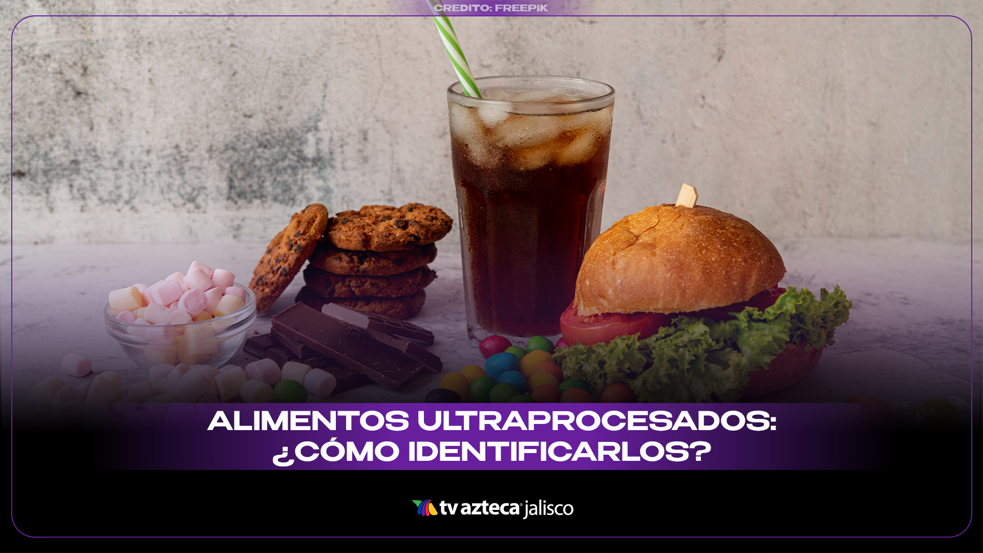 ¿Qué son realmente los alimentos ultraprocesados y cómo identificarlos ...