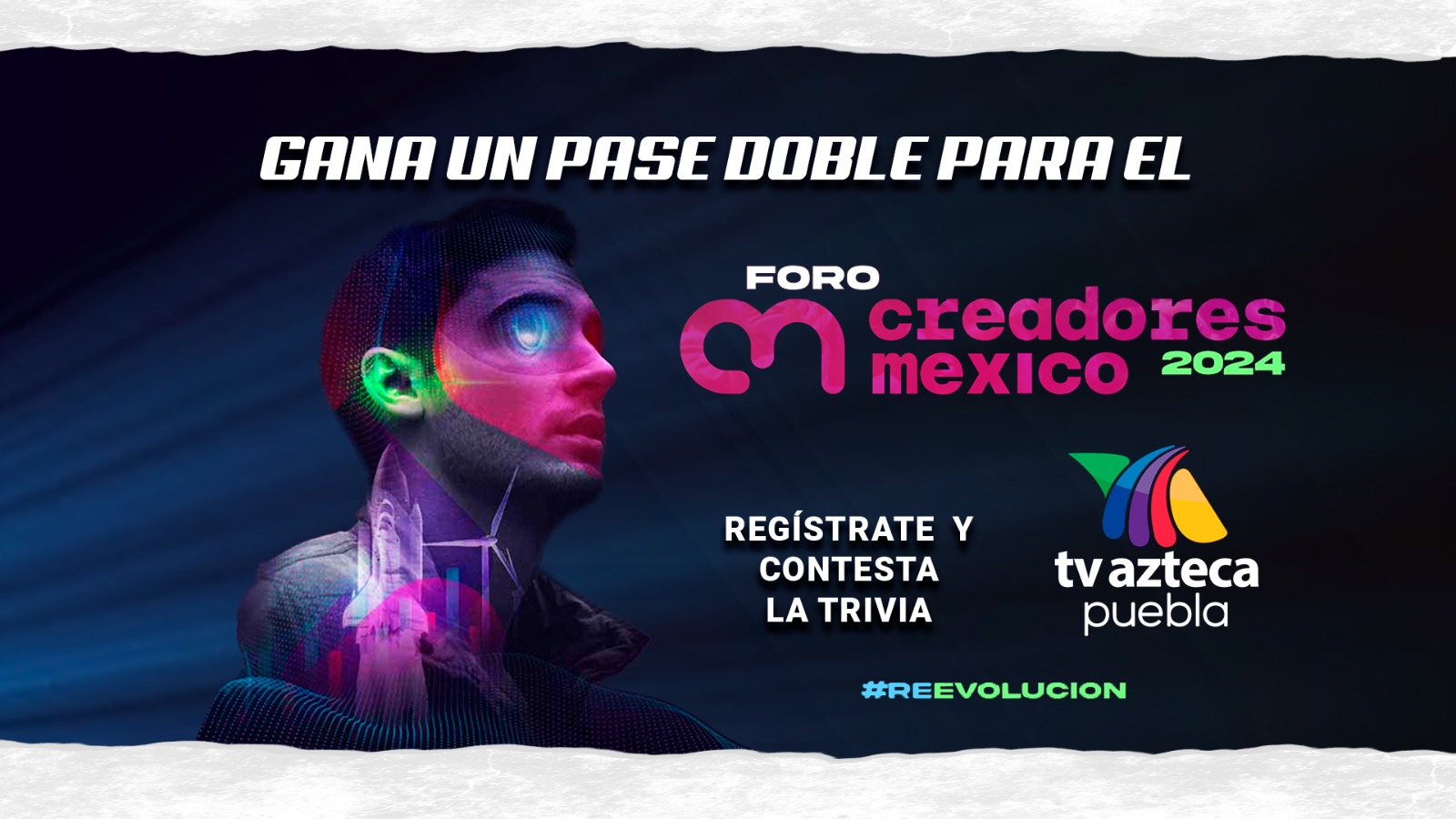 TV Azteca Puebla te regala un PASE DOBLE para el Foro Creadores México 2024