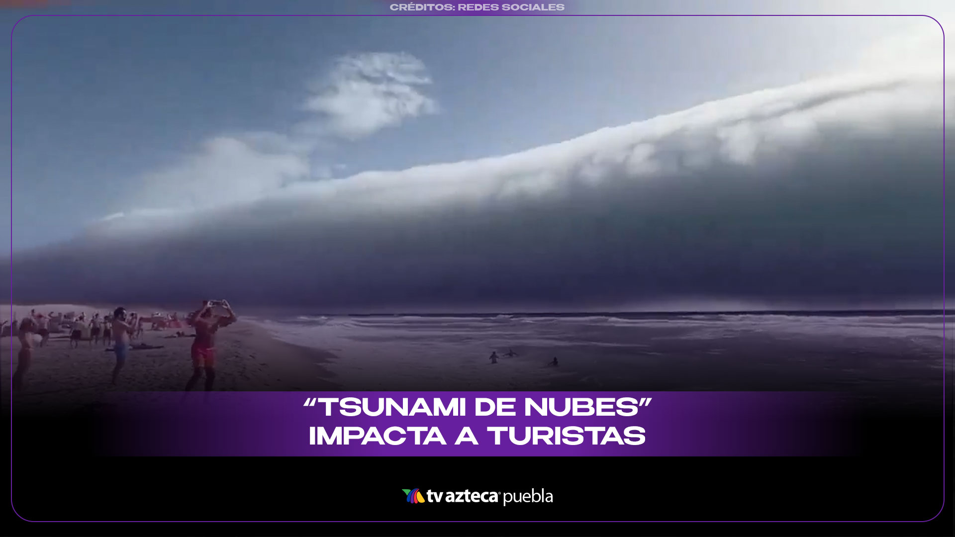 Fenómeno meteorológico sorprende a turistas con nube tipo tsunami en ...