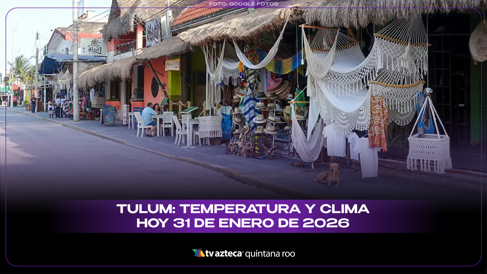Tulum: Temperatura y clima HOY 31 de Enero de 2026