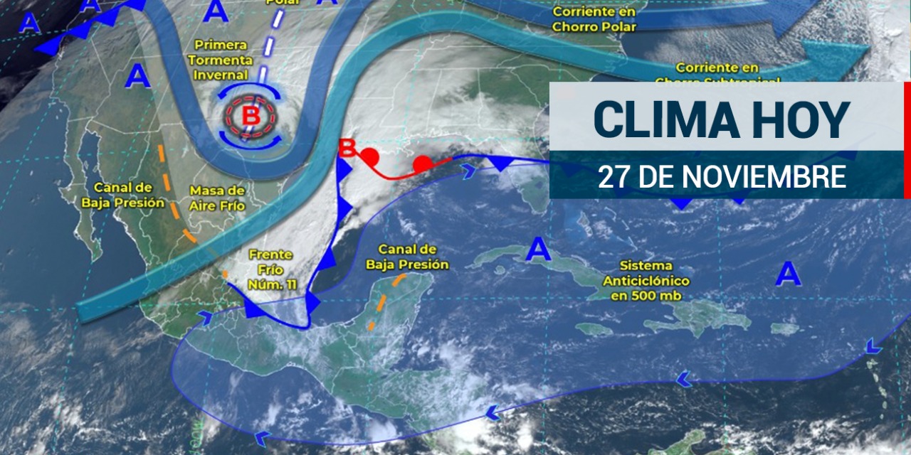 ¿Cómo será el clima en México hoy 27 de noviembre?