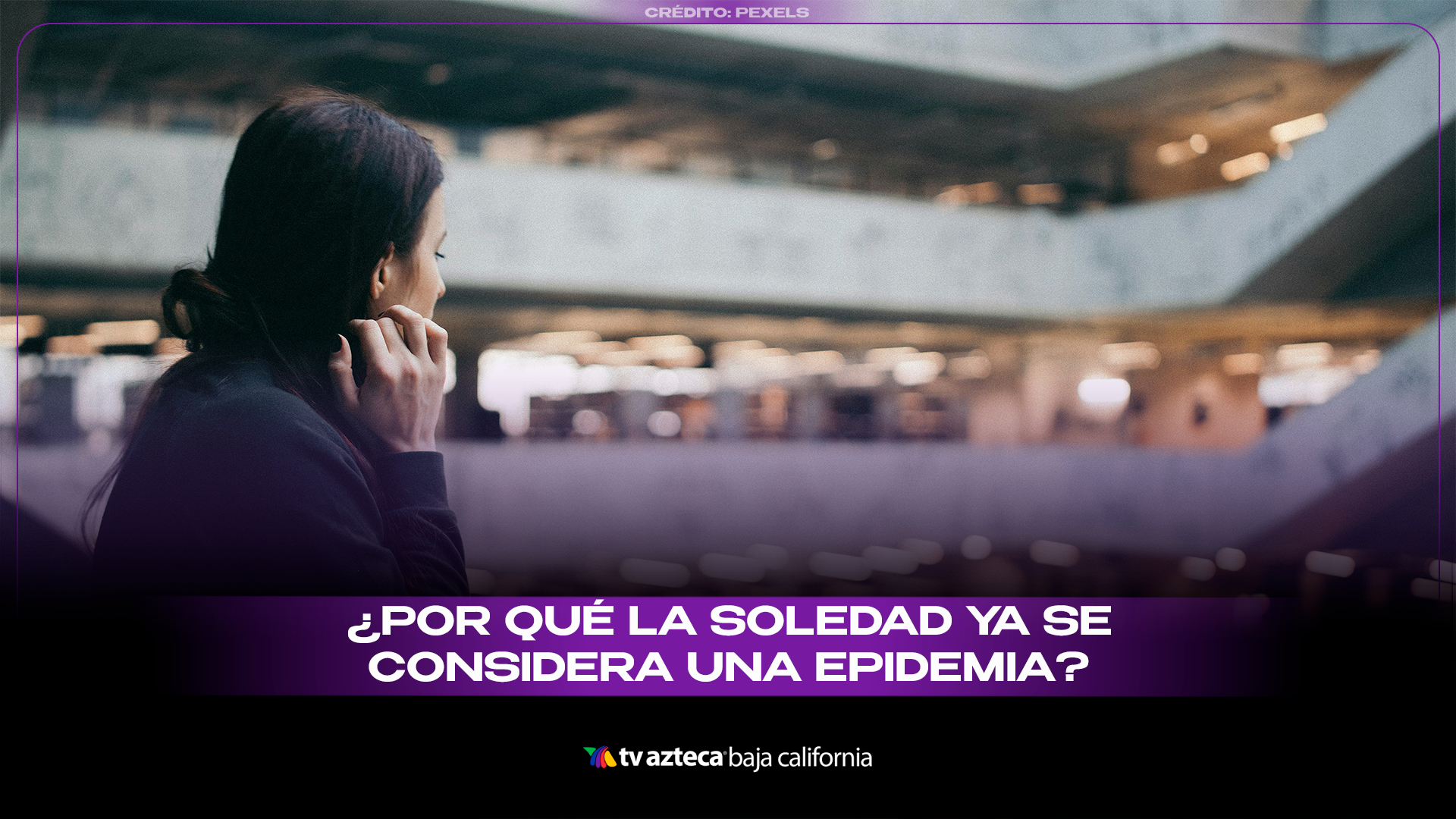 Soledad es considerada una epidemia, esto sabemos