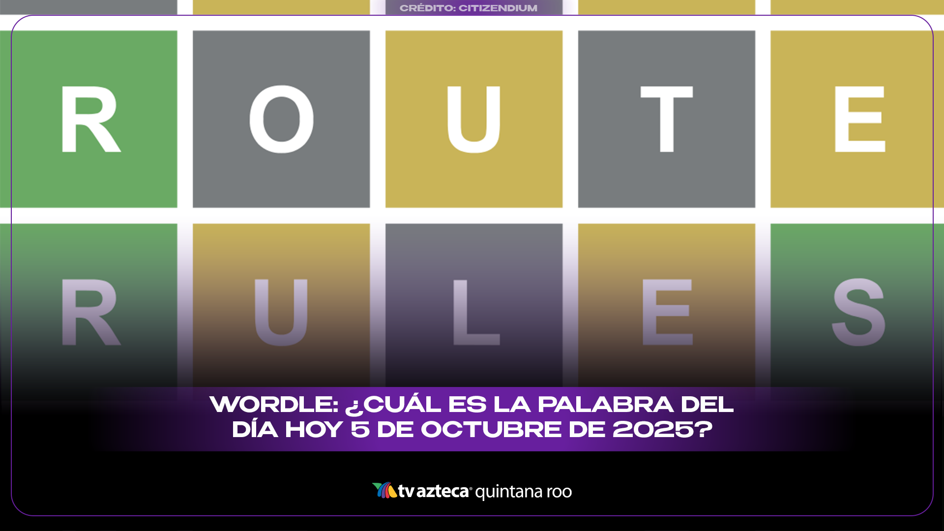 Wordle: ¿Cuál es la palabra del día hoy 5 de octubre de 2025?