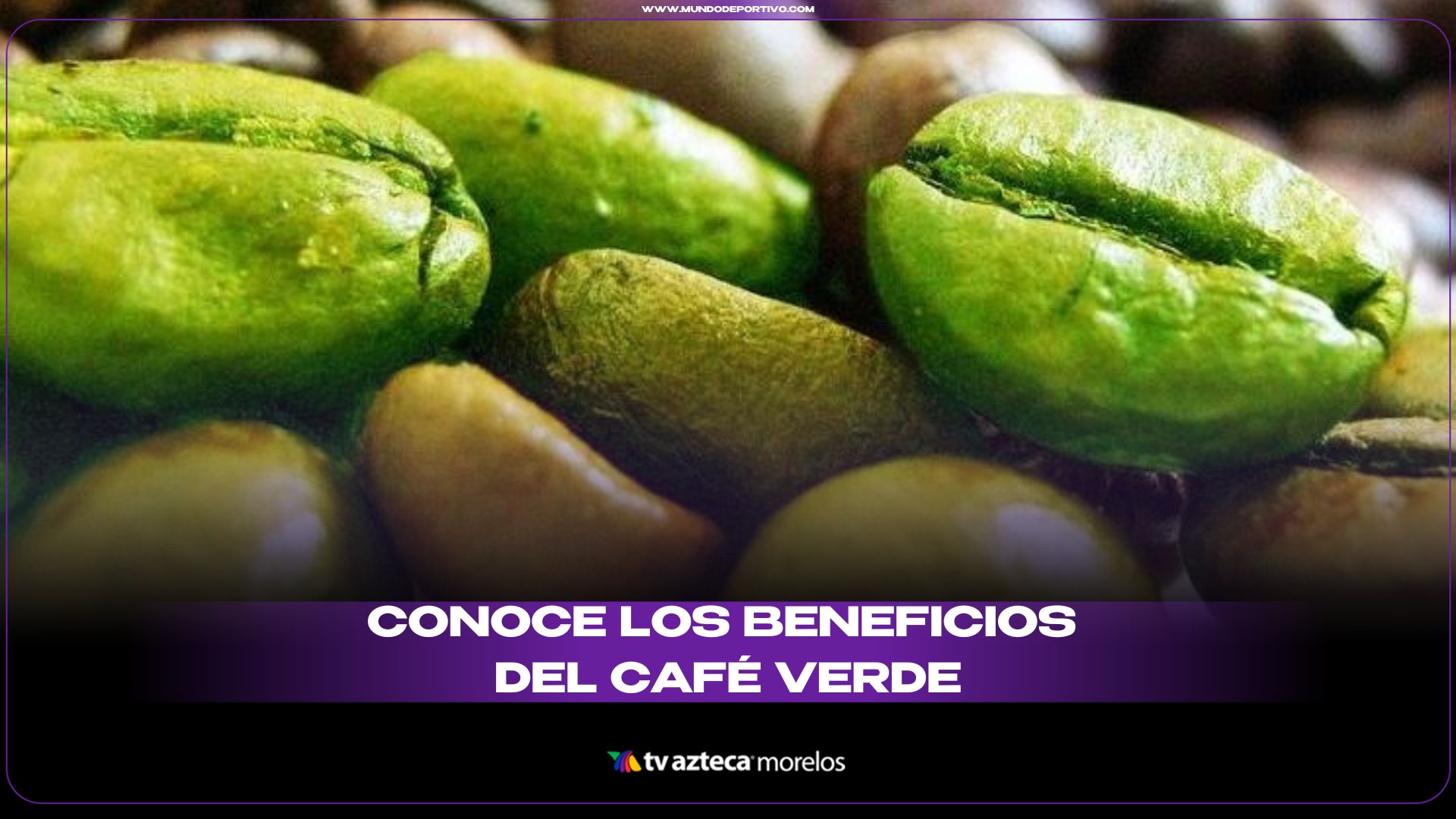 Conoce los beneficios del café verde