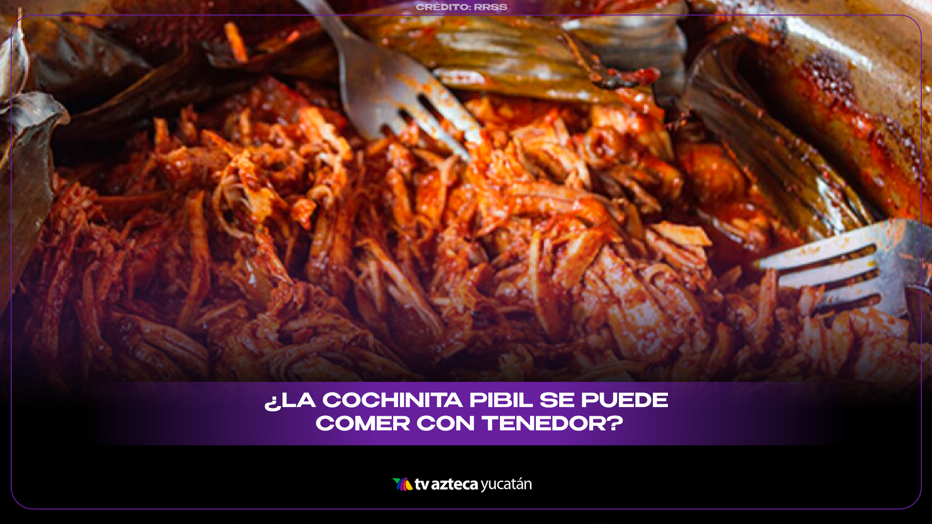 ¿Se puede comer la cochinita pibil con tenedor? Esto dice la tradición ...