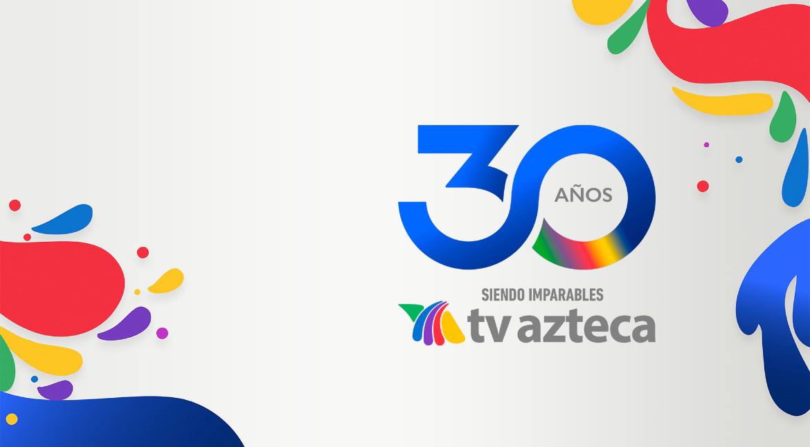 30 años de TV Azteca; tres décadas de ser imparables