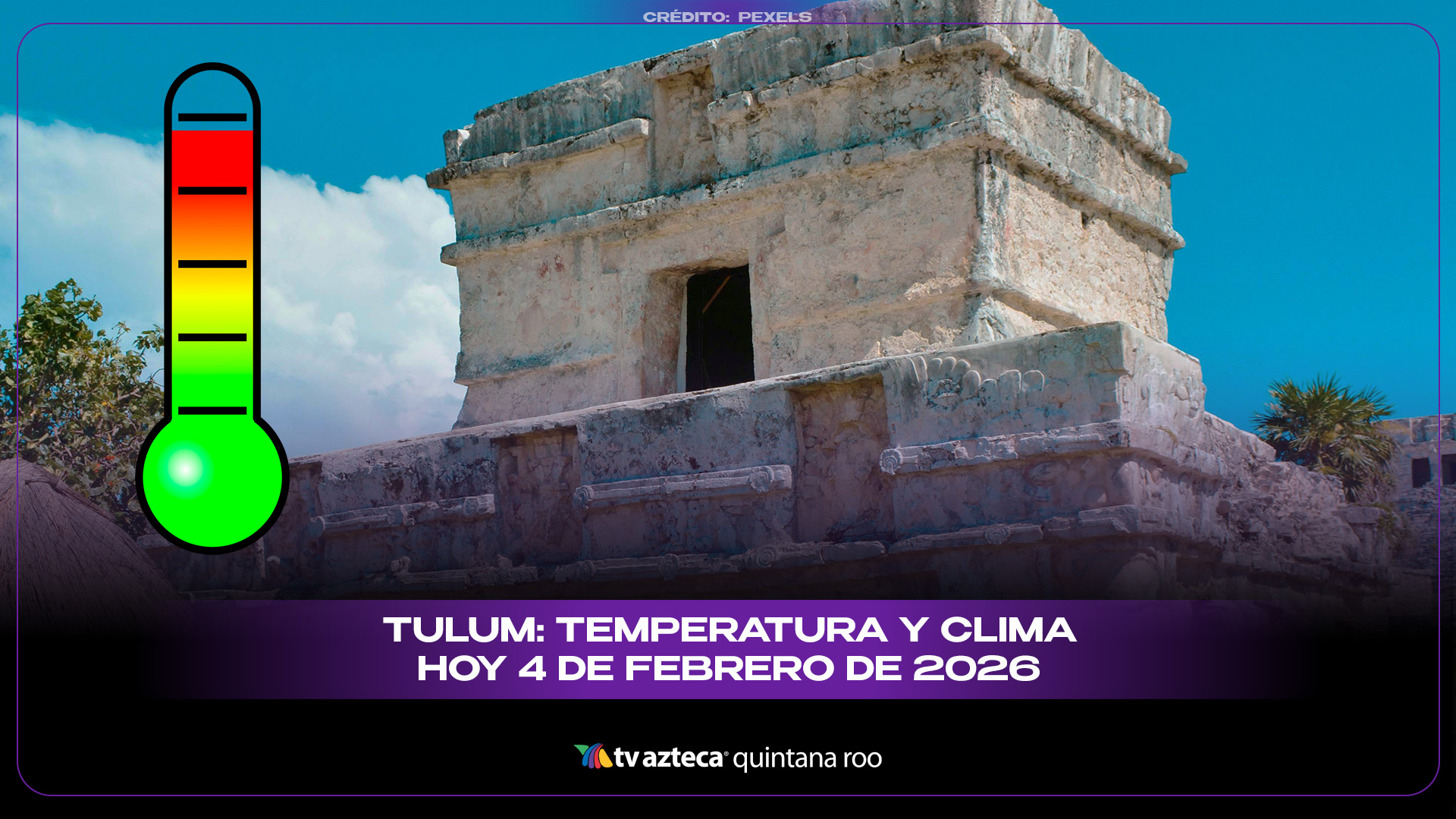 Clima en Tulum hoy 4 de febrero de 2026: temperatura actual, lluvias y ...
