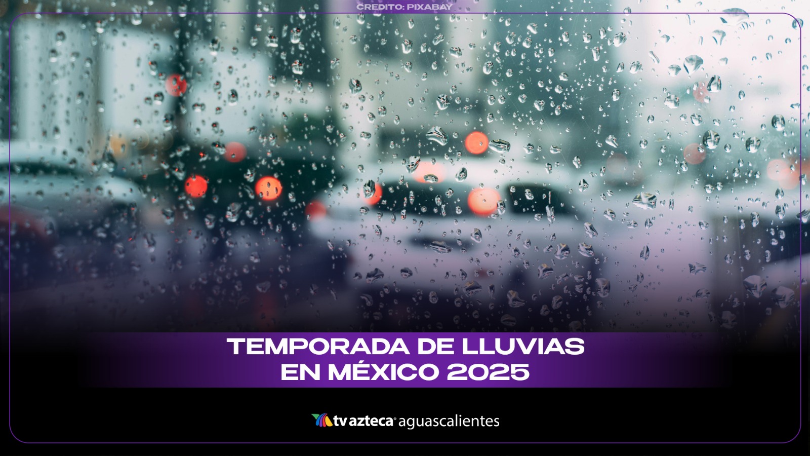 Temporada de lluvias y ciclones 2025 en México inicia el 15 de mayo