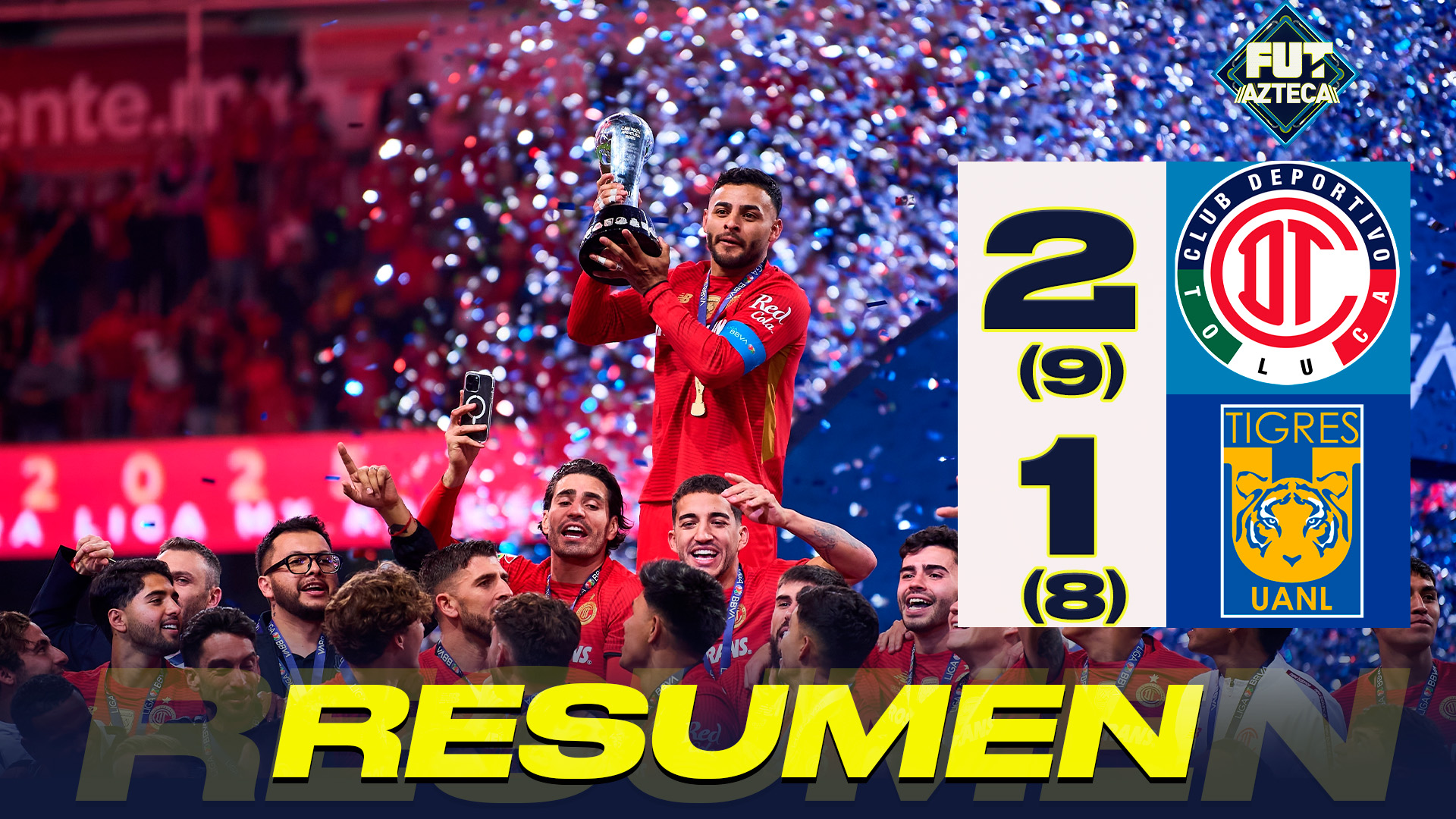 RESUMEN: Toluca 2(9) - 1(8) Tigres | Final Vuelta | Apertura 2025 | TV ...
