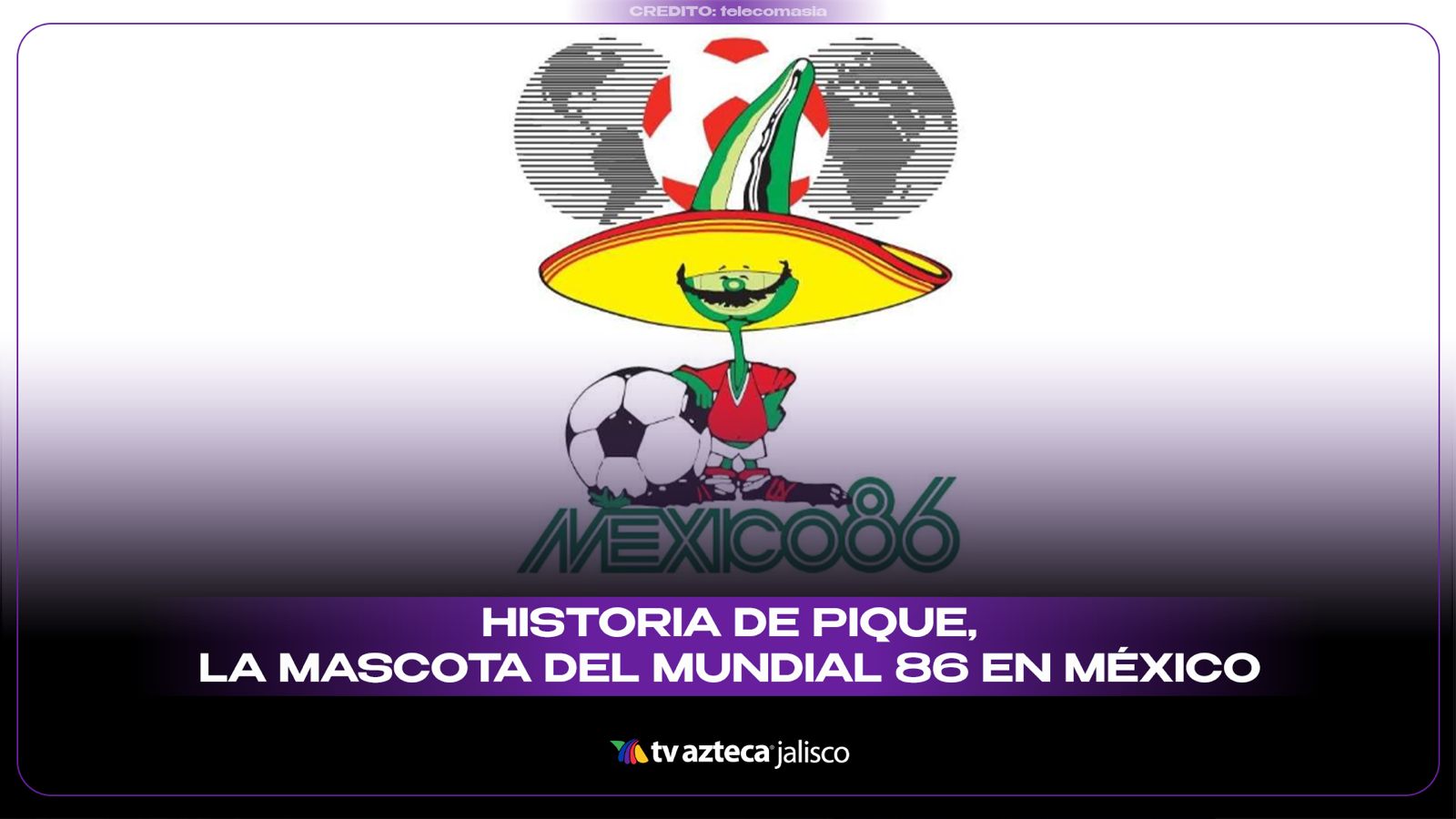 Historia de Pique, la mascota del Mundial 86 en México