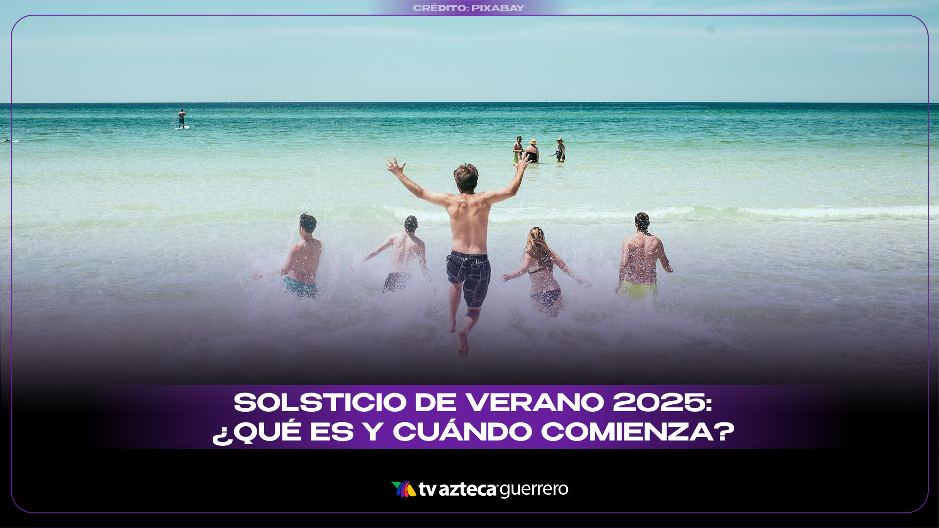 Este día comienza el solsticio de verano 2025 el día más lago del año