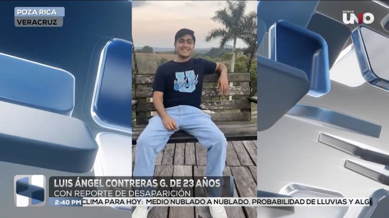 Desaparecidos Veracruz ¿Quién es Luis Ángel Contreras Gárnica y qué ...