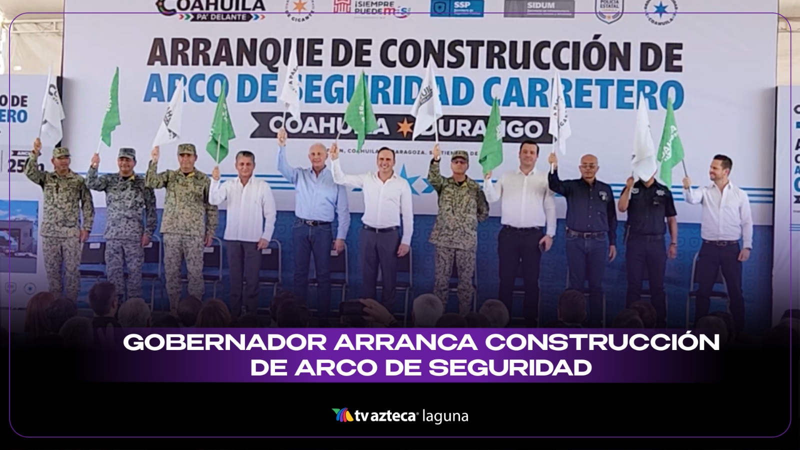Arranca construcción del Arco de Seguridad Coahuila-Durango para ...