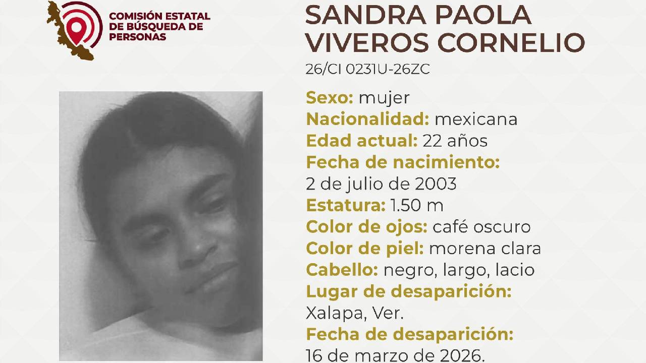 Desaparecidos Veracruz ¿Quién es Sandra Paola Viveros Cornelio y qué ...