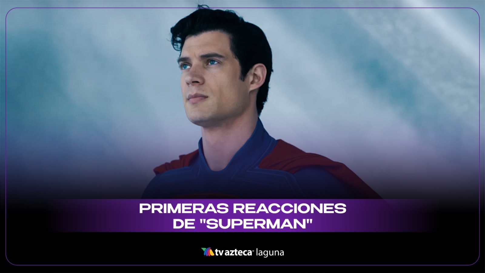 Primeras reacciones a 'Superman' de James Gunn: "audaz, fiel y lista para volar alto"