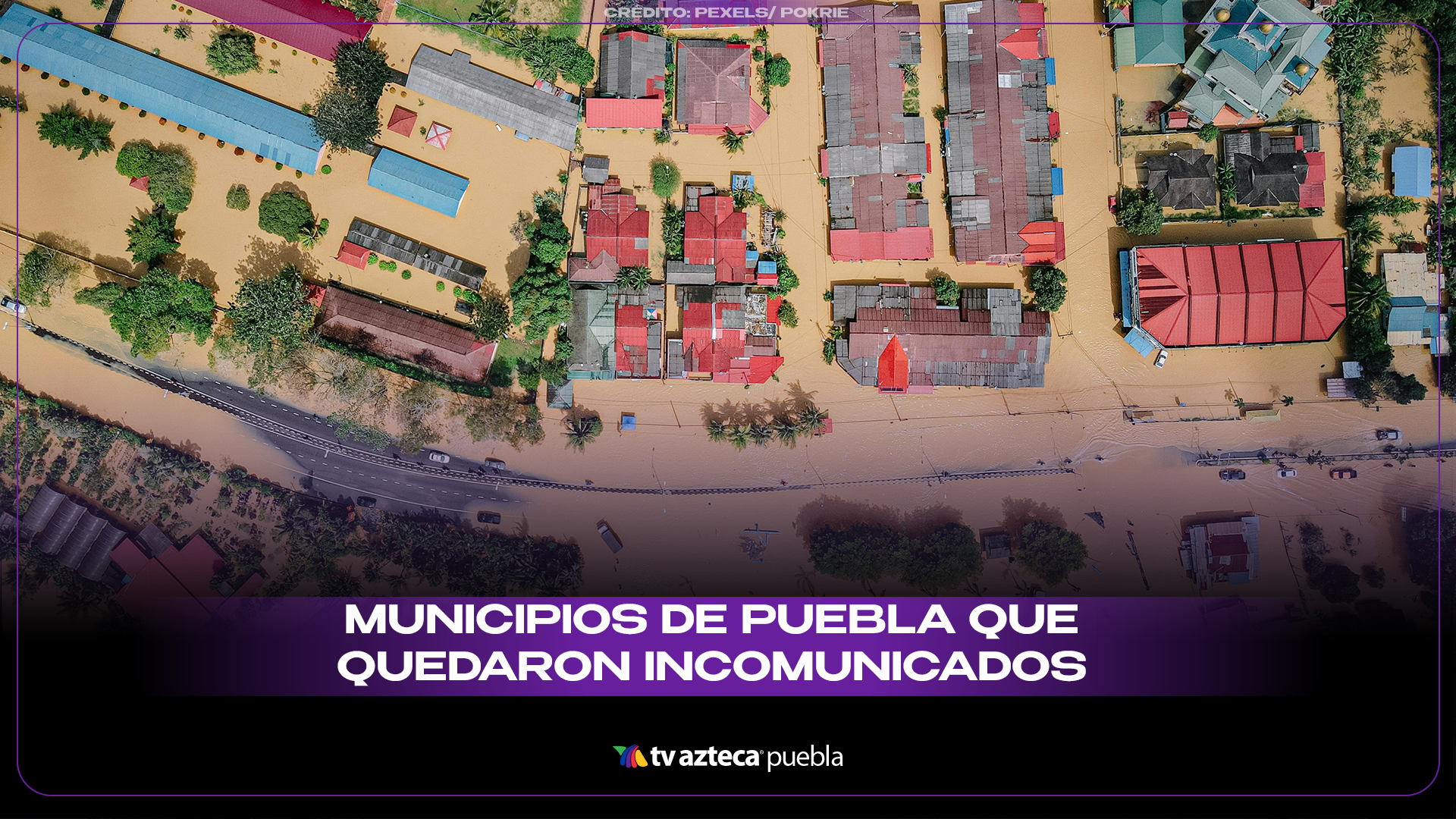 Municipios incomunicados en Puebla por tormenta Jerry