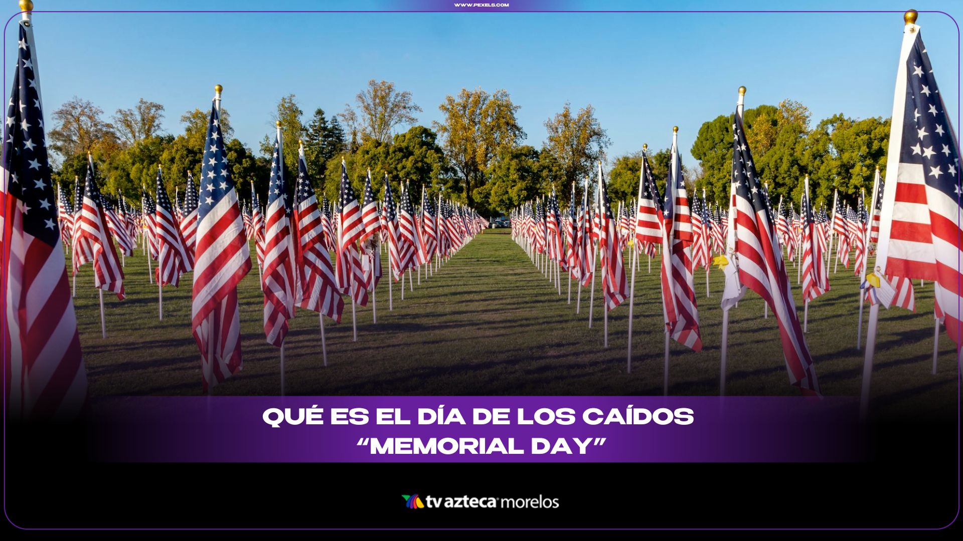 ¿Qué significa el día de los soldados caídos o Memorial Day?