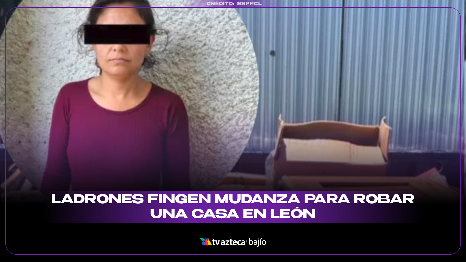 Fingen mudanza para robar una casa en León, Guanajuato: Detienen a una ...