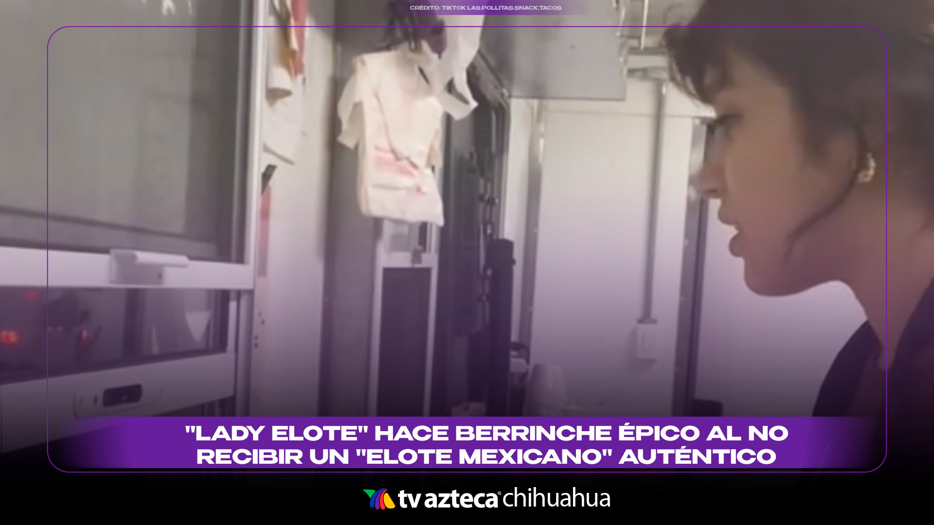 'Lady Elote' se viraliza por berrinche al no recibir un "auténtico ...