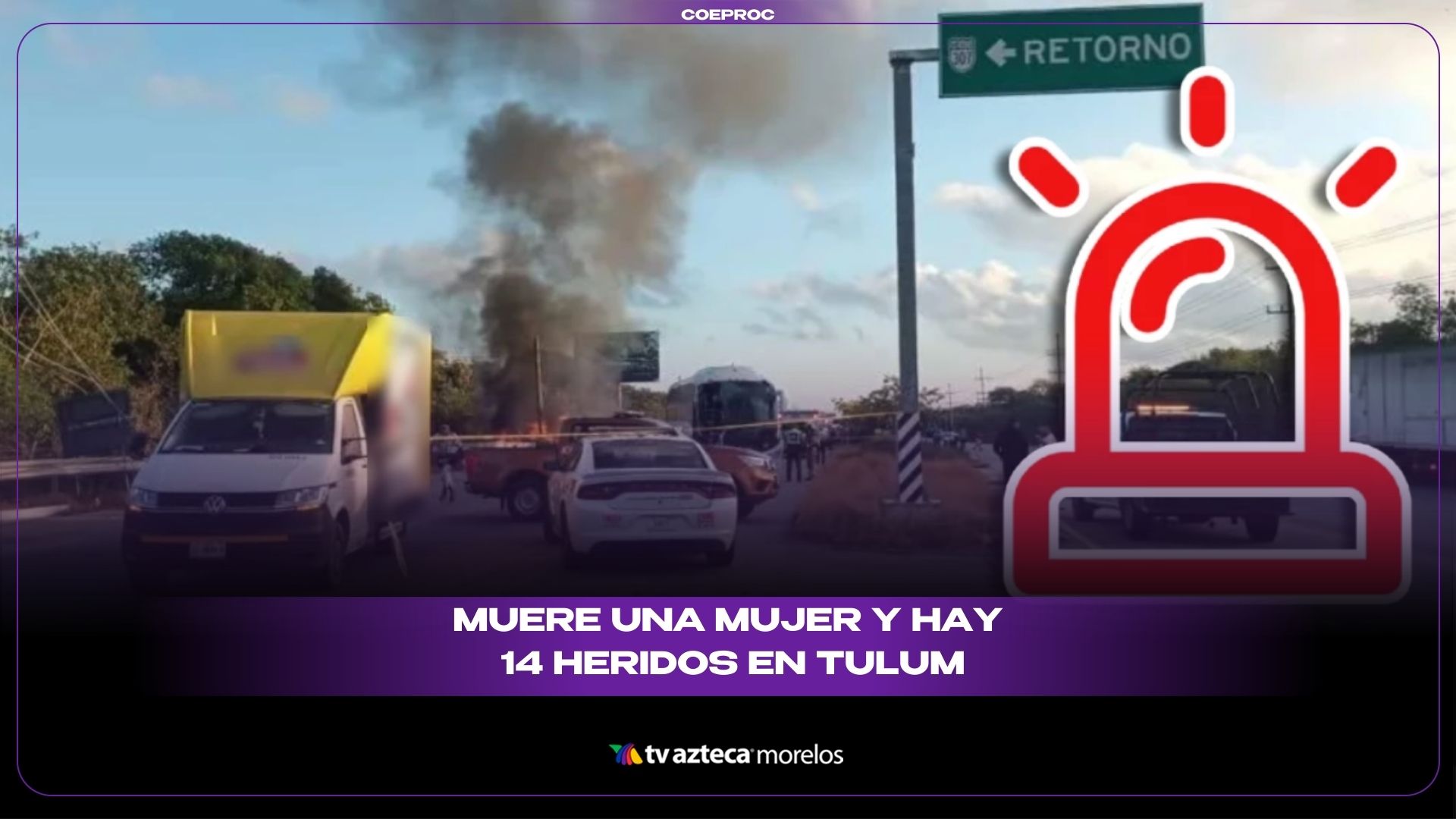 Tragedia en Tulum: camión se incendia tras brutal choque; se confirma ...