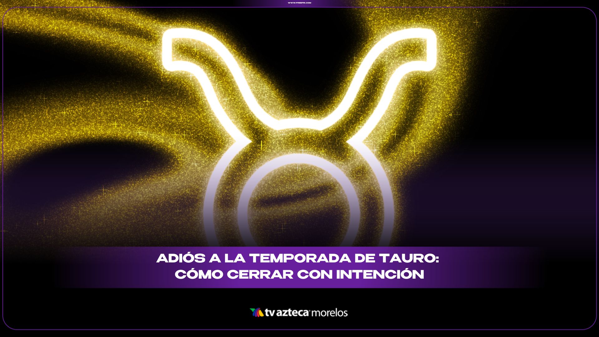 Adiós a la temporada de Tauro: cómo cerrar con intención