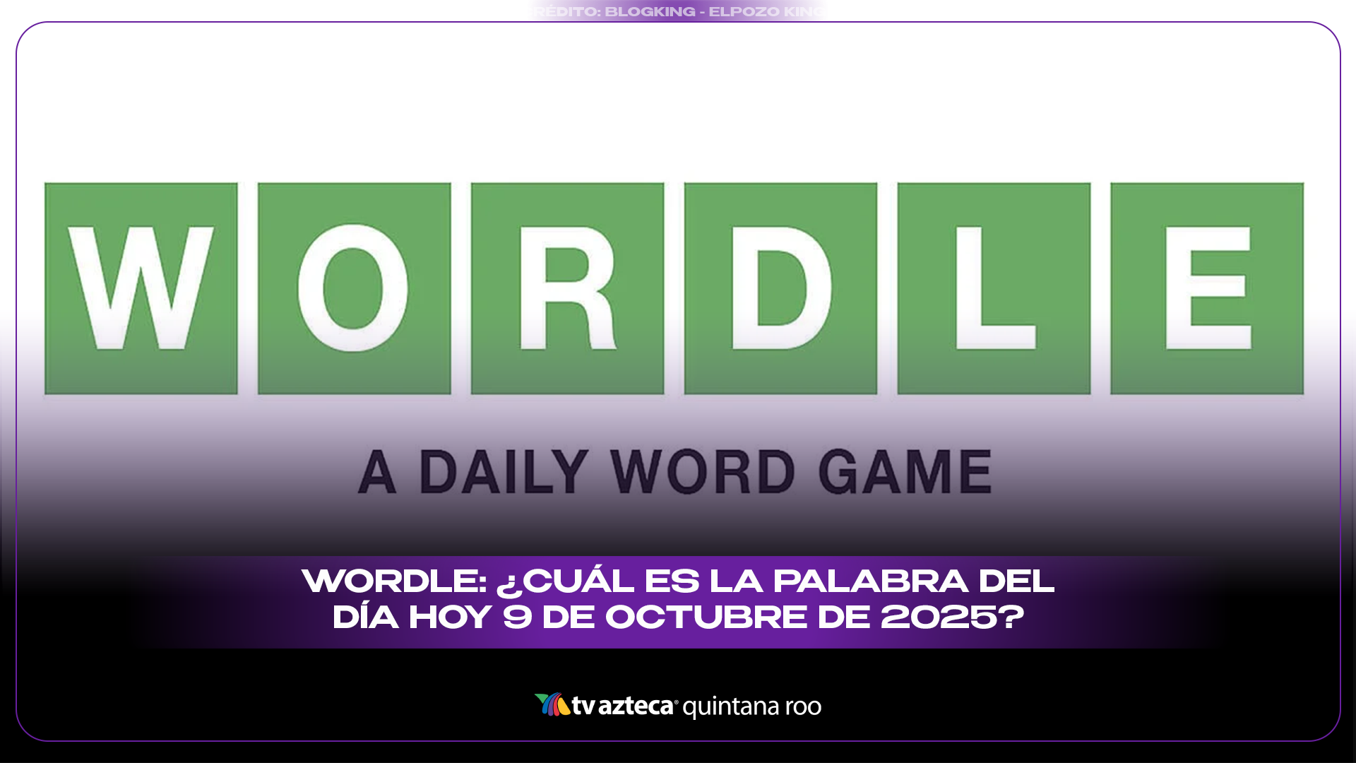 Wordle: ¿Cuál es la palabra del día hoy 9 de octubre de 2025?