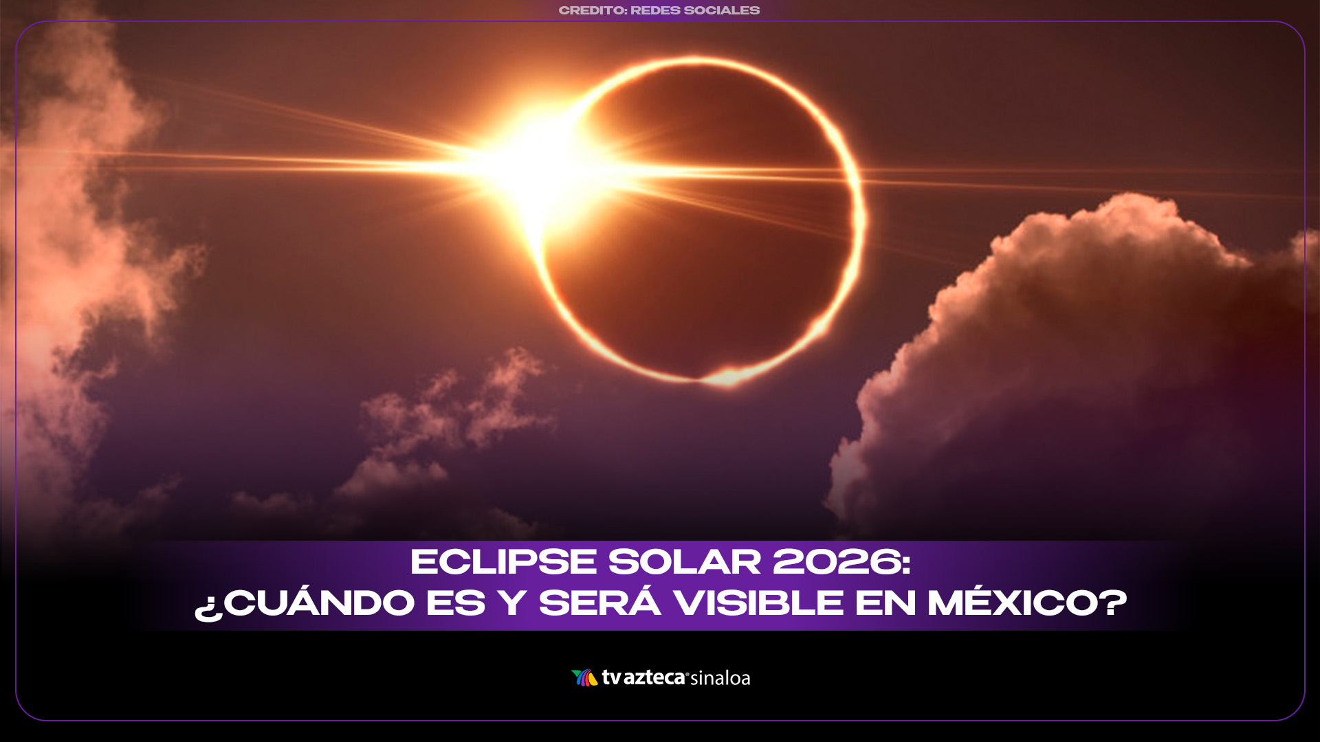 Eclipse Solar 2026: fecha y donde será visible (VIDEO)