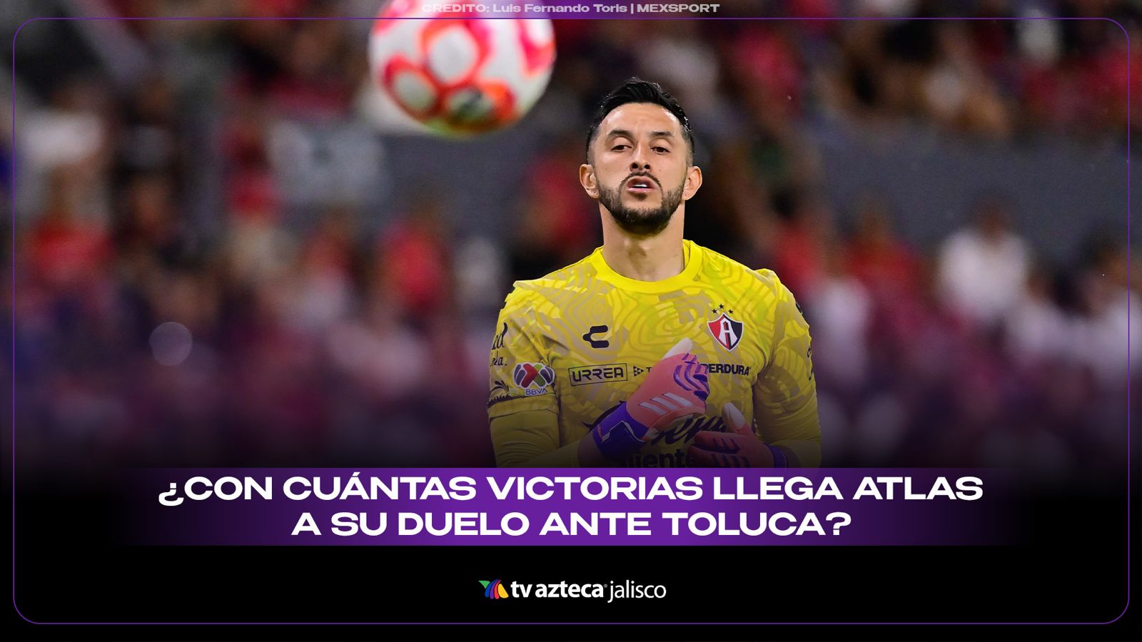 ¿Con cuántas victorias llega Atlas a su duelo contra Toluca del ...