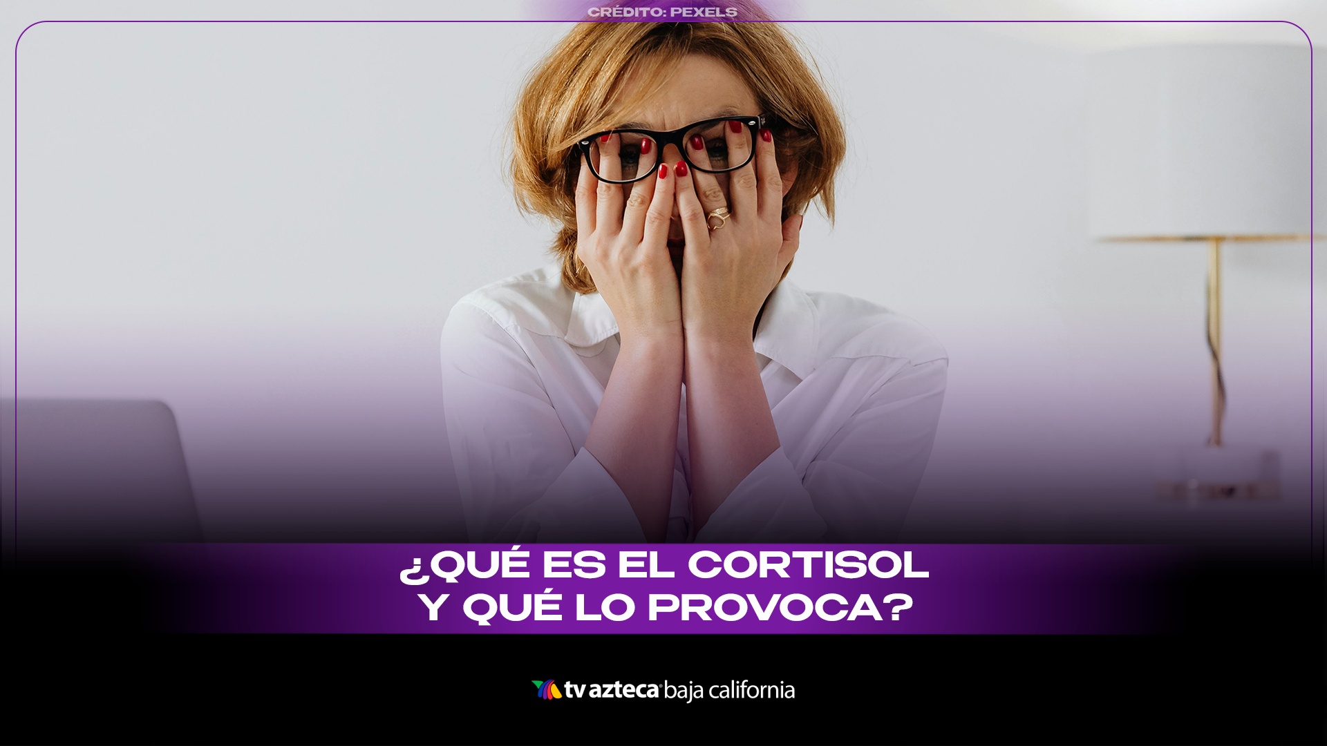 Cortisol: qué es y qué lo provoca en tu cuerpo