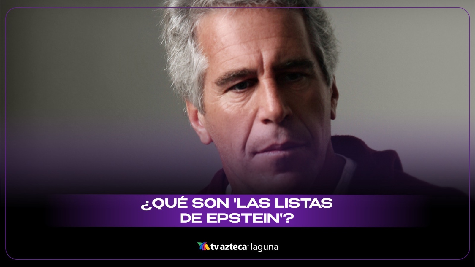 Qué son las listas de Epstein y por qué siguen generando polémica