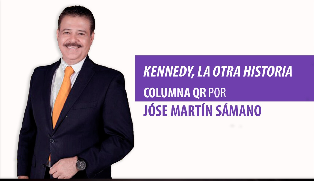 Columna QR: Kennedy, la otra historia