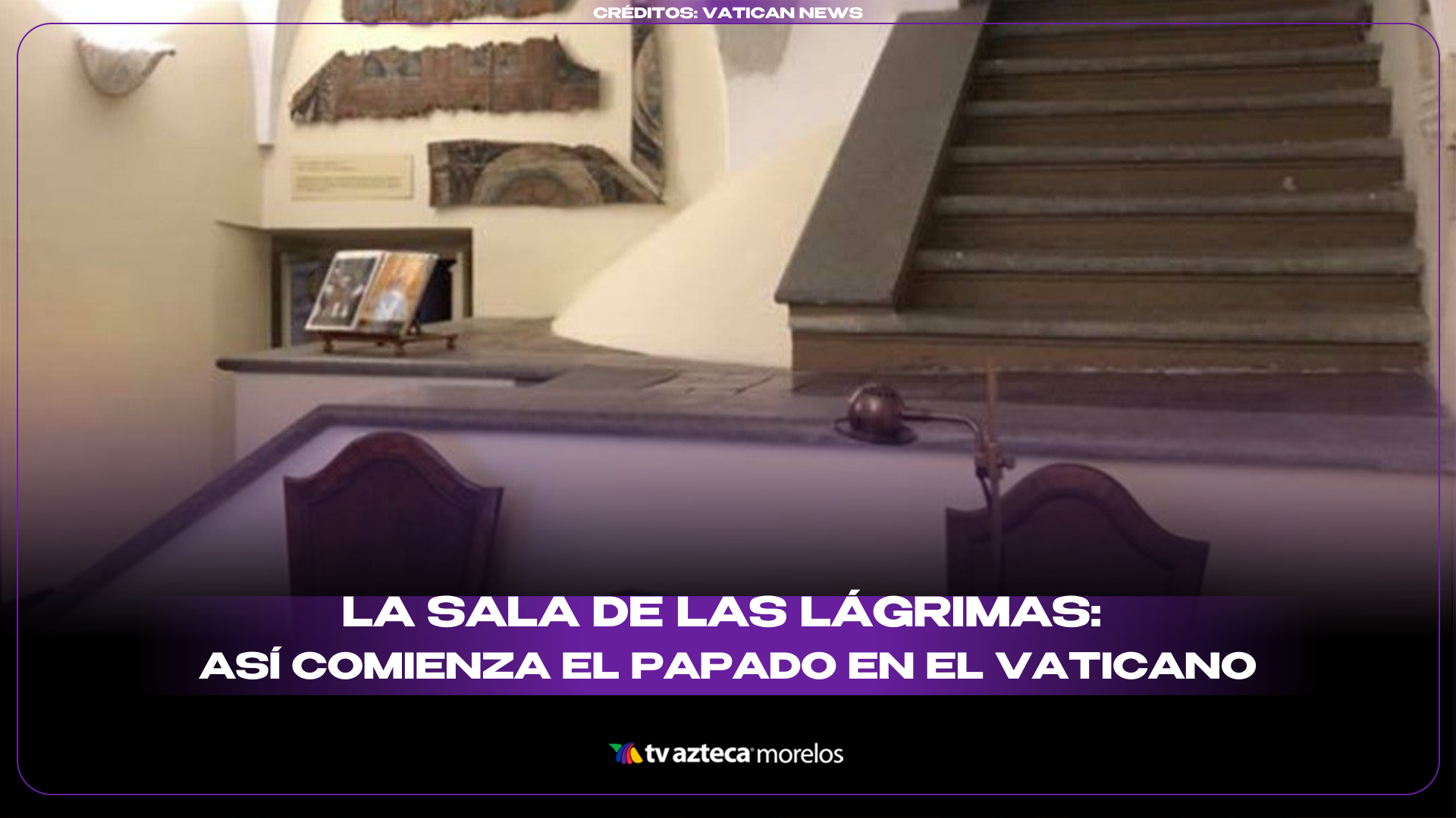 Cónclave 2025: ¿Qué es la sala de lágrimas