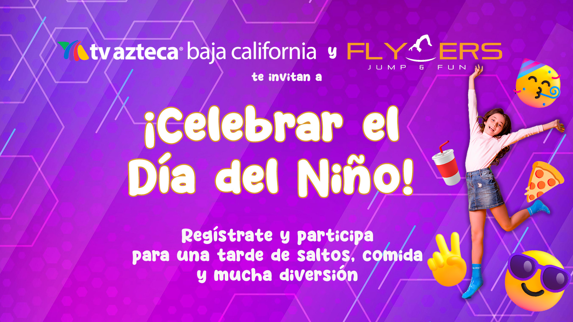 TV AZTECA BAJA CALIFORNIA te invita a celebrar el día del niño en ...