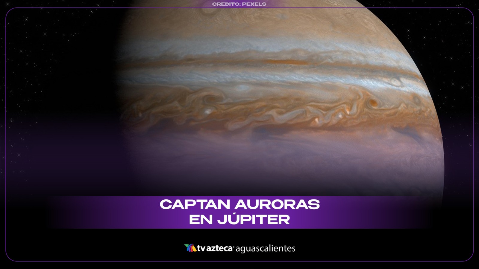 Auroras en Júpiter: NASA publica impactantes imágenes captadas por el ...