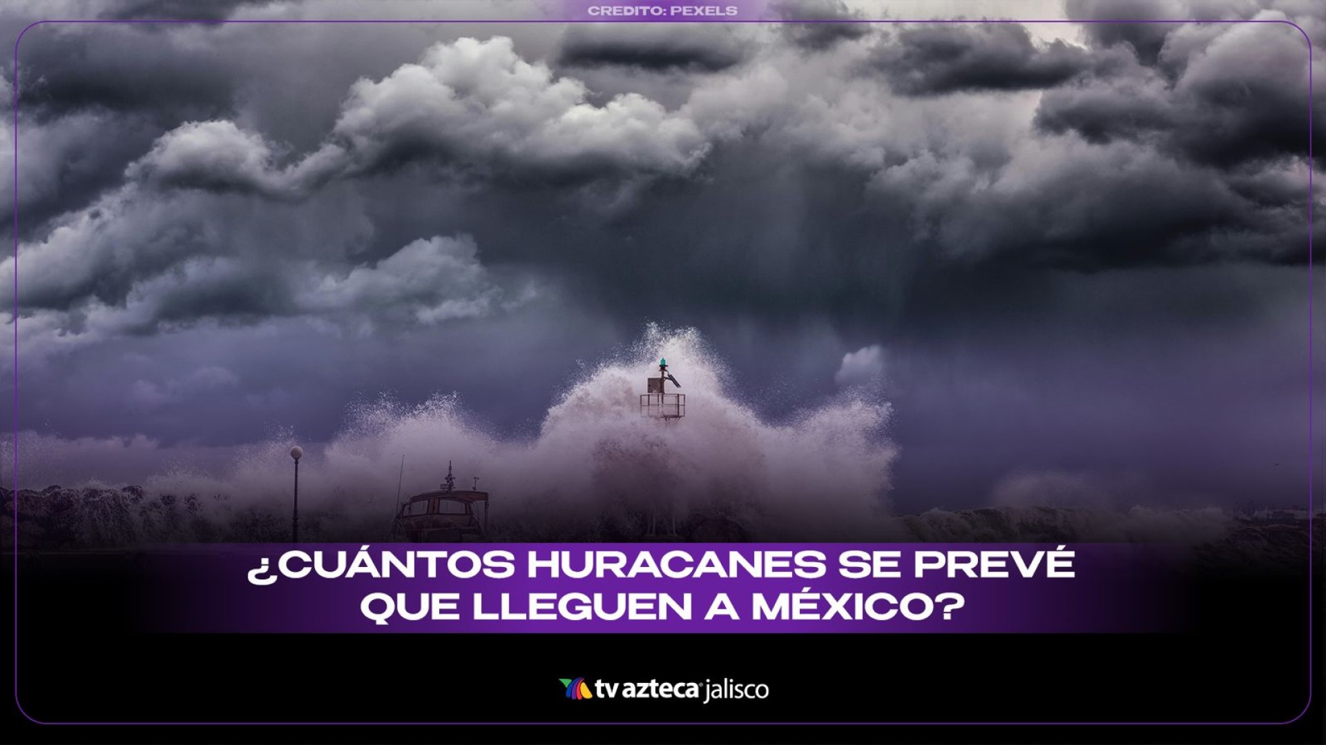 Temporada de huracanes 2025 en México: cuántos se esperan, estados en riesgo y cómo prepararte ...
