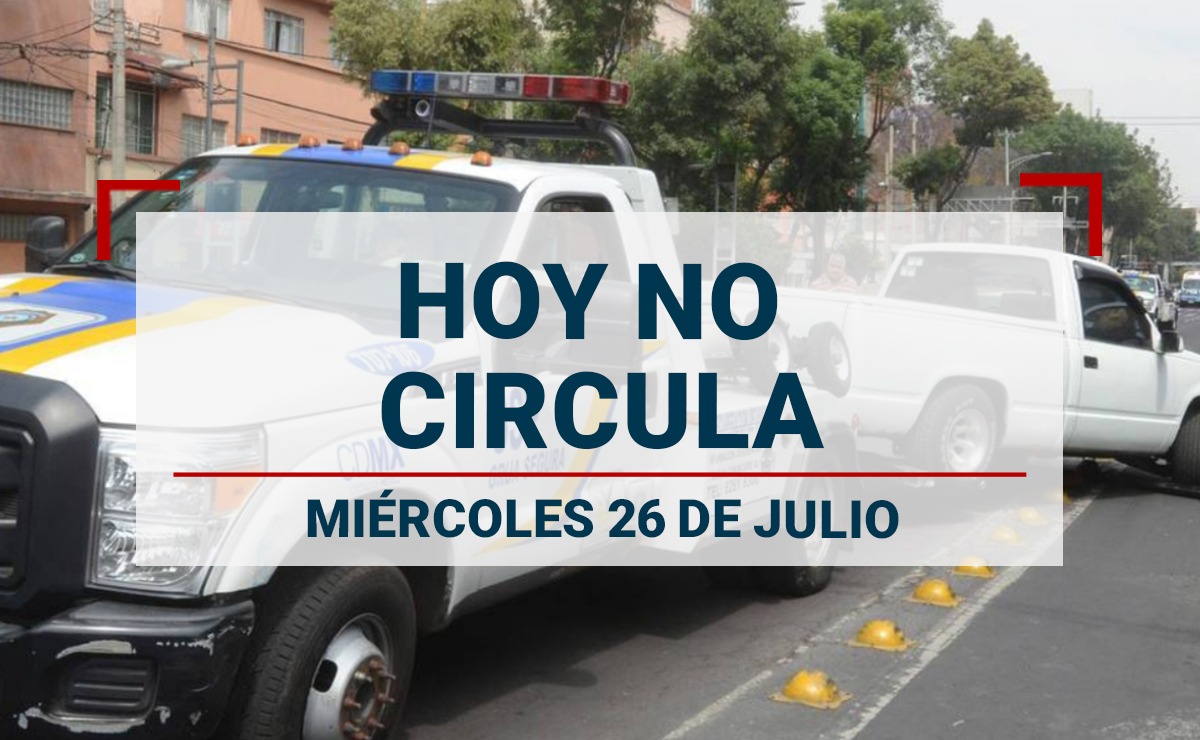 Hoy No Circula: ¿Qué autos descansan el miércoles 26 de julio en CDMX y Edomex?
