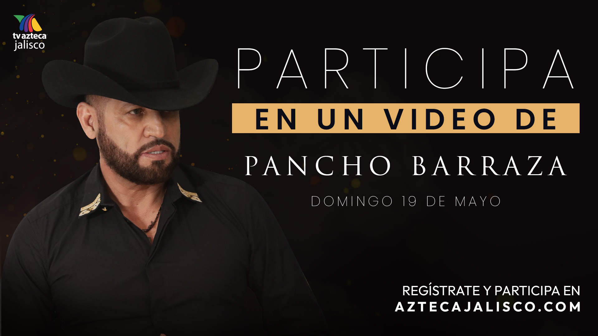 ¡Regístrate y PARTICIPA en un video oficial de Pancho Barraza!