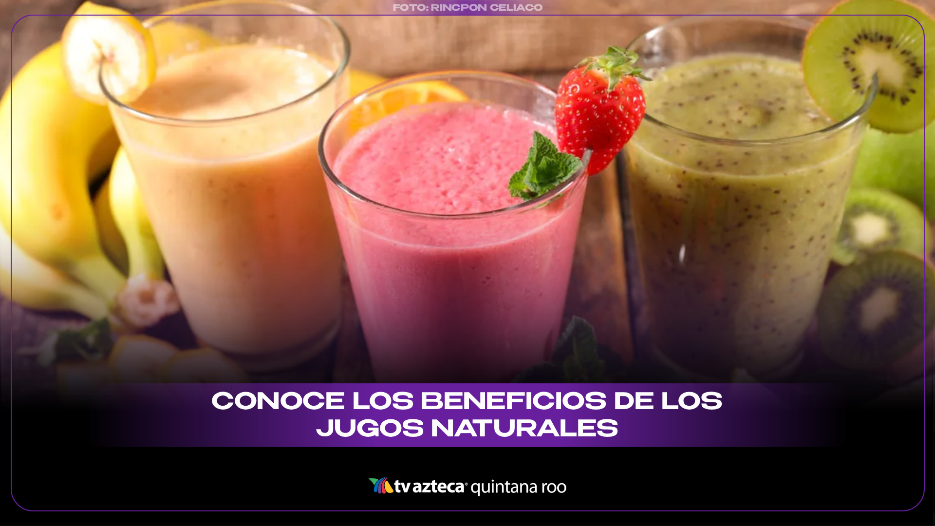 ¡Yummy! Conoce los beneficios de los jugos naturales en tu salud