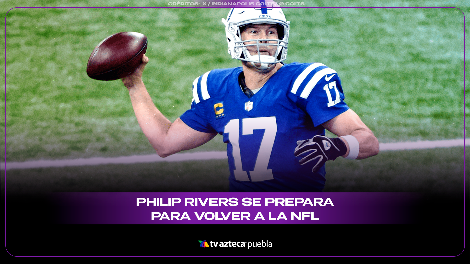 Philip Rivers regresa a la NFL con Colts a los 44 años