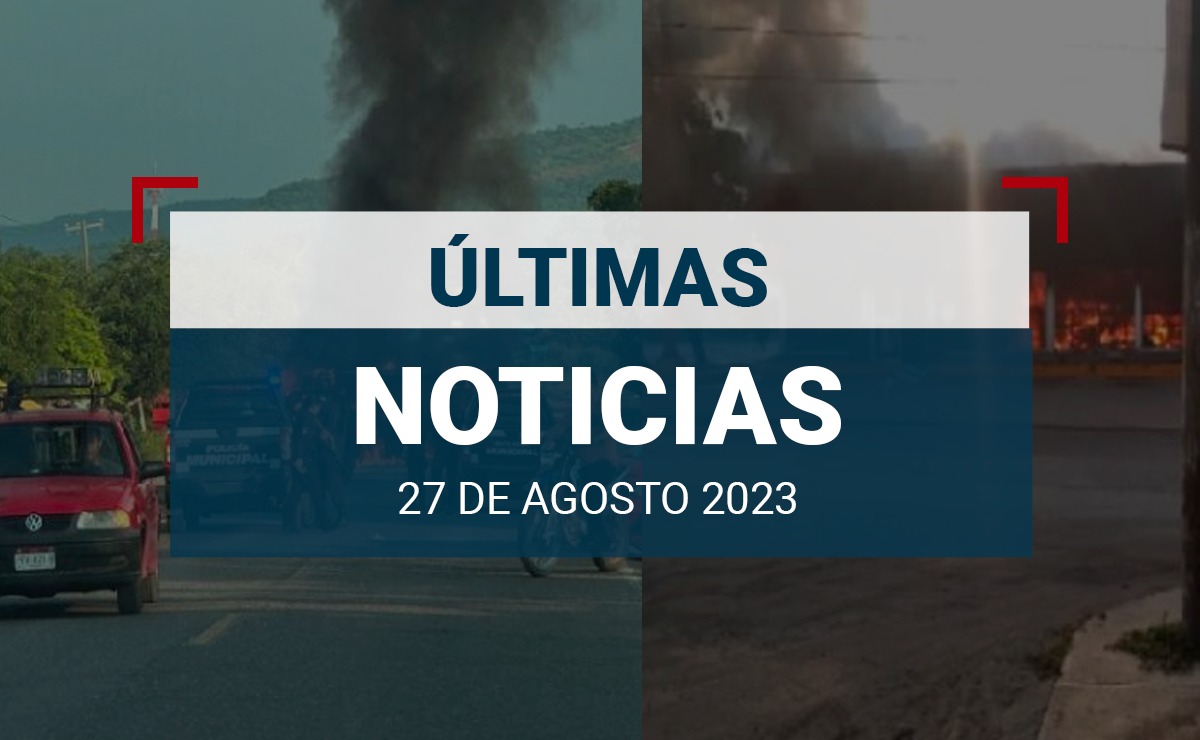 Últimas noticias de hoy 27 de agosto de 2023 en México y el mundo